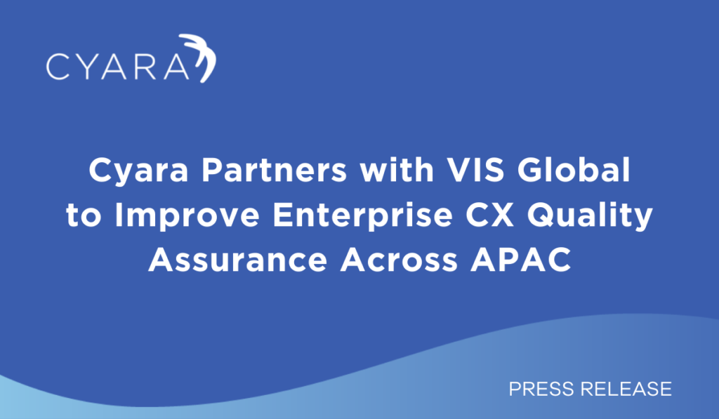 Cyara partners with VIS Global to improve enterprise CX quality ...