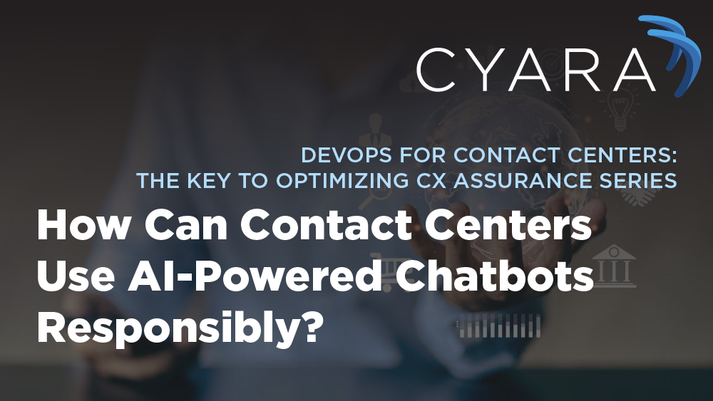 How Can Contact Centers Use Ai Powered Chatbots Responsibly — Cyara