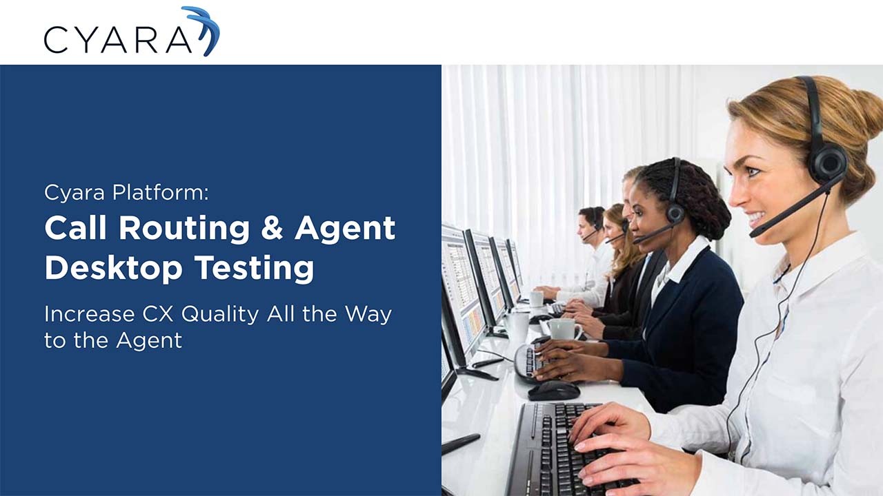 Call Routing & Agent Desktop Testing Solutions | Cyara