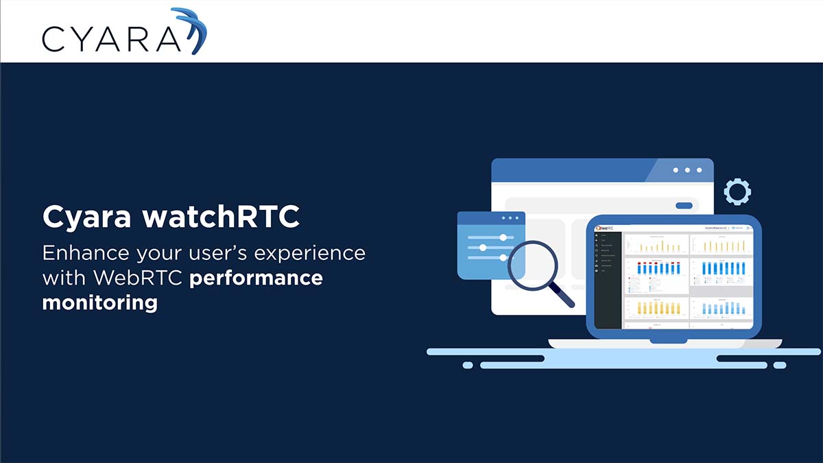 Real-Time WebRTC Monitoring & Analytics | Cyara watchRTC