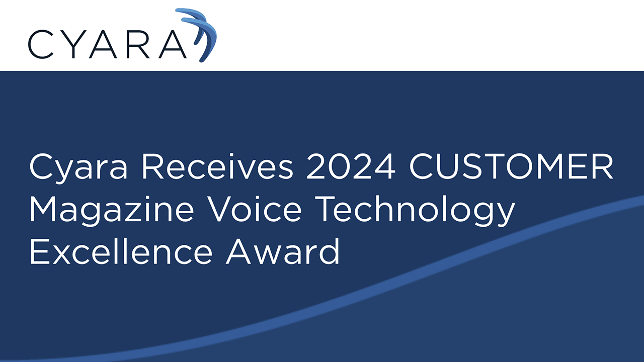 Cyara Receives 2024 CUSTOMER Magazine Voice Technology Excellence Award — Cyara